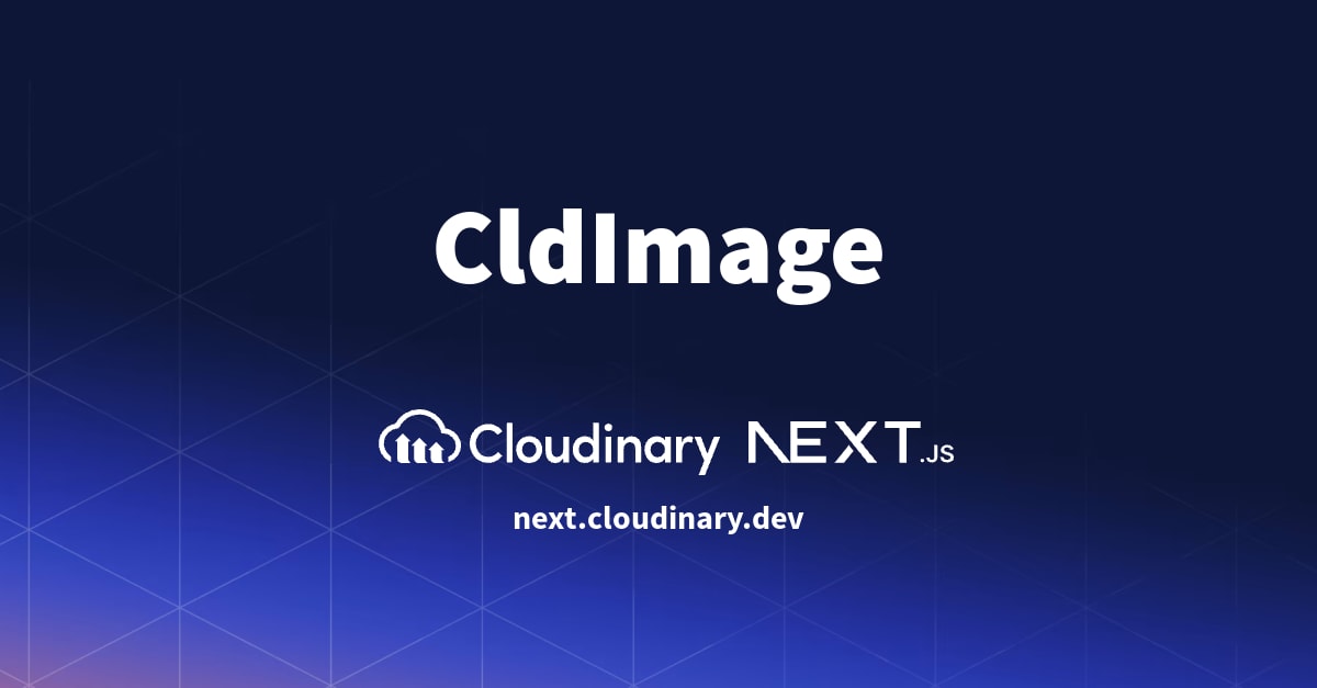 CldImage - Next Cloudinary